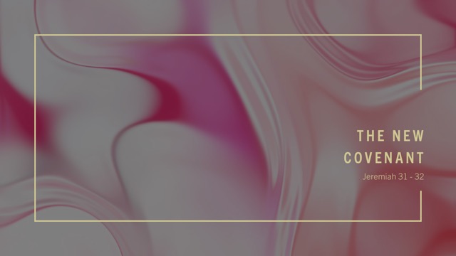 The New Covenant | Making A Difference