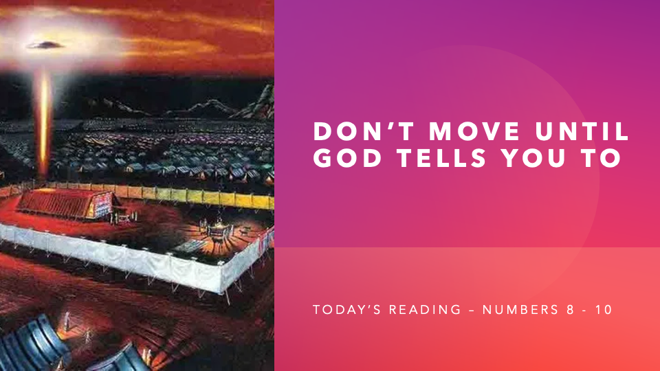 Don’t Move Until God Tells You To: Lessons from Numbers Nine